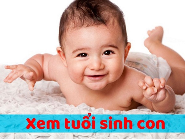 Xem tuổi sinh con - Xem năm sinh con hợp bố mẹ